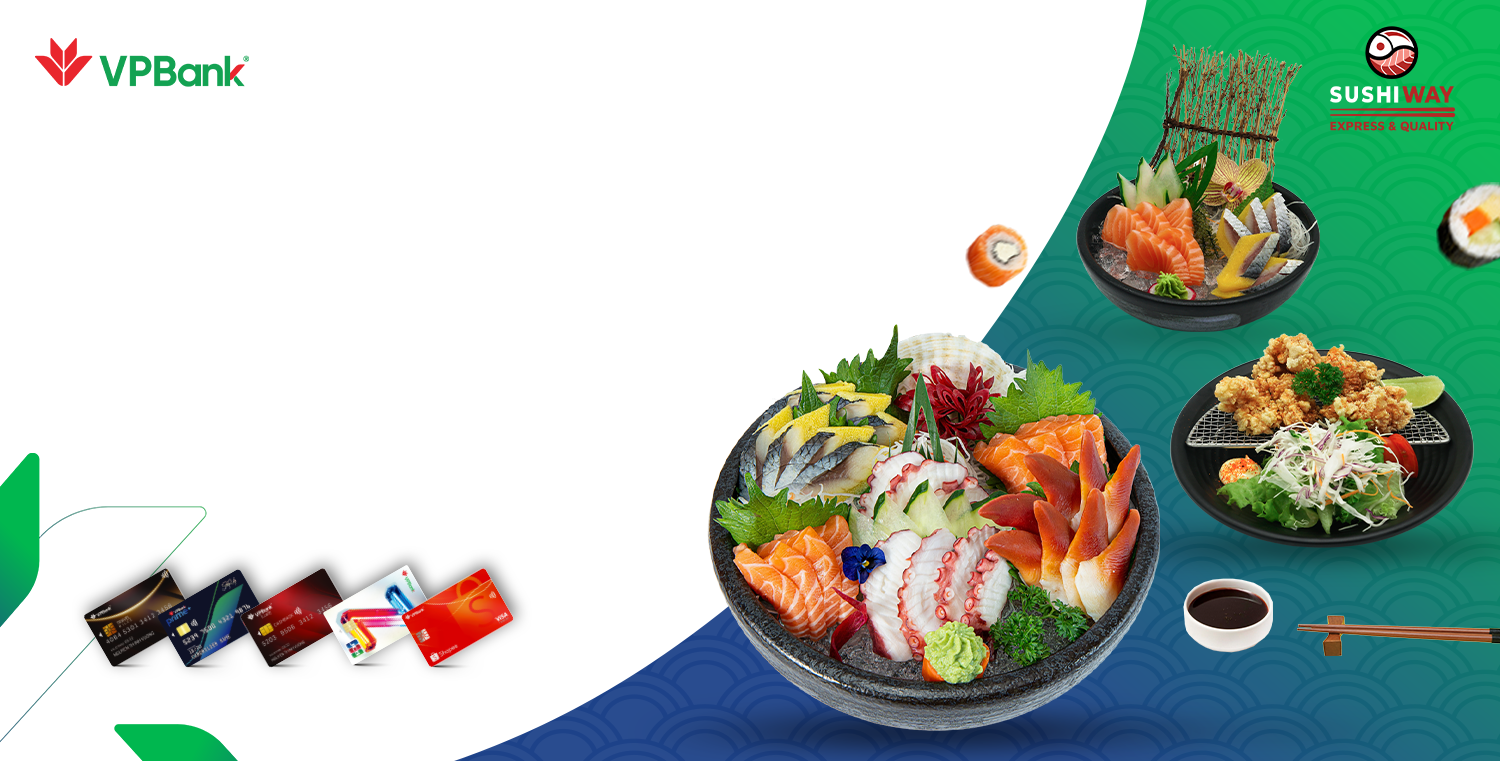 Giảm ngay 10% dành cho chủ thẻ VPBank tại Sushi Way