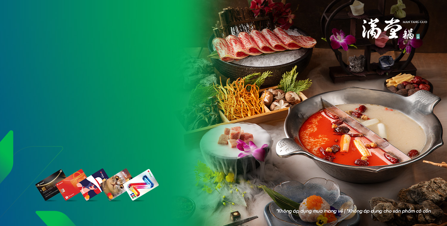 Ưu đãi đến 15% dành cho thẻ tín dụng VPBank tại Man Tang Guo