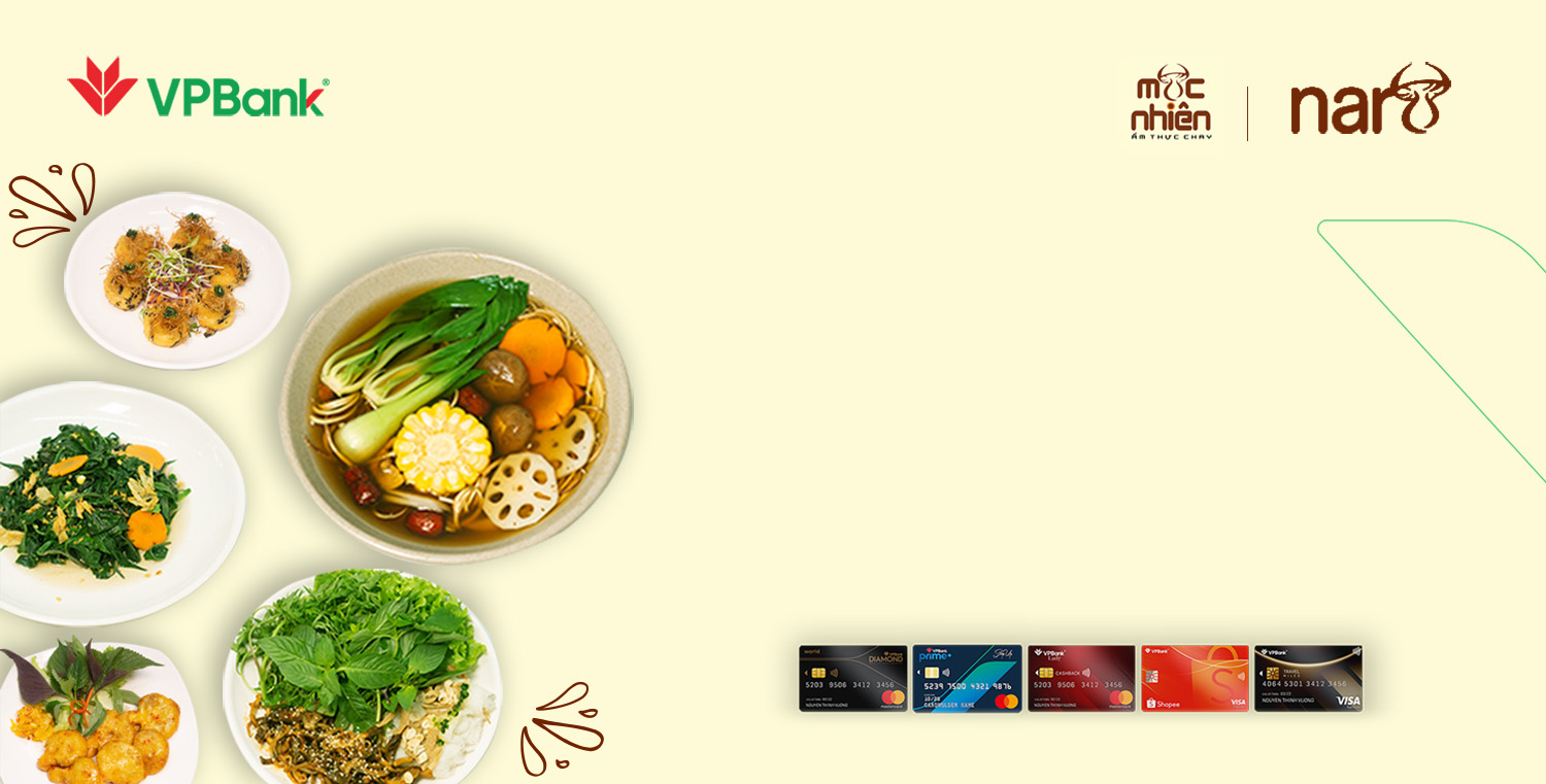 Ưu đãi chi tiêu thẻ VPBank tại Chay Mộc Nhiên & lẩu chay Naro