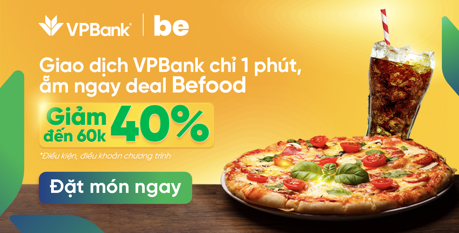 BeFood: Ưu đãi tới 40% cho đơn hàng BeFood khi giao dịch trên VPBank NEO