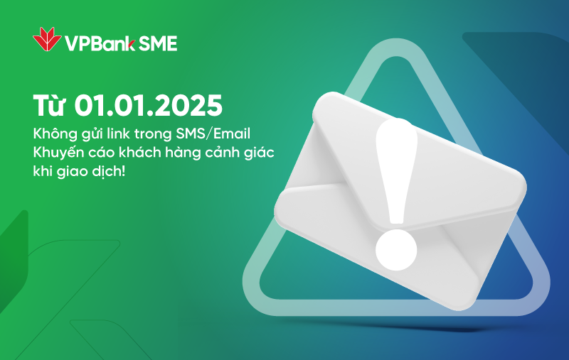 VPBank SME: từ 01/01/2025, không gửi link trong sms/email – khuyến cáo ...